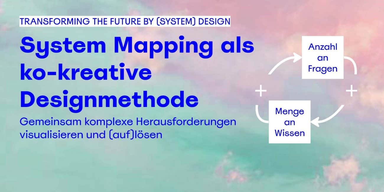 System Mapping as a co-creative Design Method – Berlin Design Week